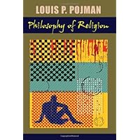 Amazon.com: Philosophy of Religion: 9781577666110: Louis P. Pojman: Books