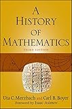 The Math Book: From Pythagoras to the 57th Dimension, 250 Milestones in ...