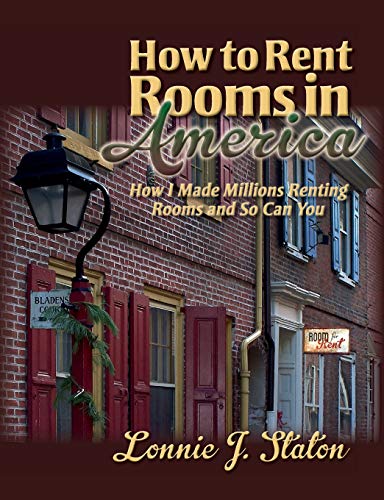 How to Rent Rooms in America: How I Made Millions Renting Rooms and So ...