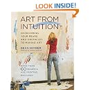 Art From Intuition: Overcoming your Fears and Obstacles to Making Art ...