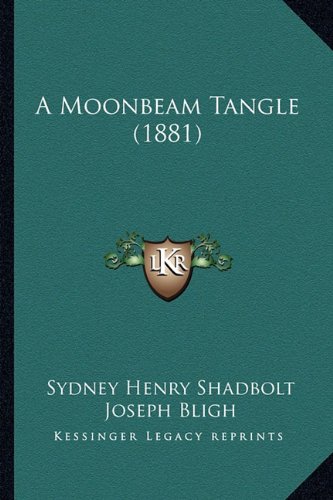 A Moonbeam Tangle (1881): Shadbolt, Sydney Henry, Bligh, Joseph ...