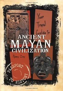 Your Travel Guide to Ancient Mayan... book by Nancy Day