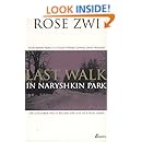 Last Walk in Naryshkin Park: Rose Zwi: 9781875559725: Amazon.com: Books