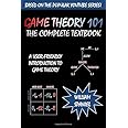 Game Theory 101: The Complete Textbook: Spaniel, William: 9781492728153 ...