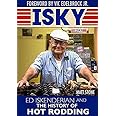 Isky: Ed Iskenderian and the History of Hot Rodding: Stone, Matt ...