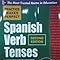 Practice Makes Perfect Spanish Verb Tenses, Second Edition (Practice ...