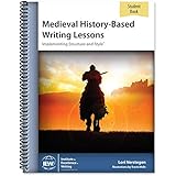 Medieval History-Based Writing Lessons (Teacher's Manual only): Lori ...
