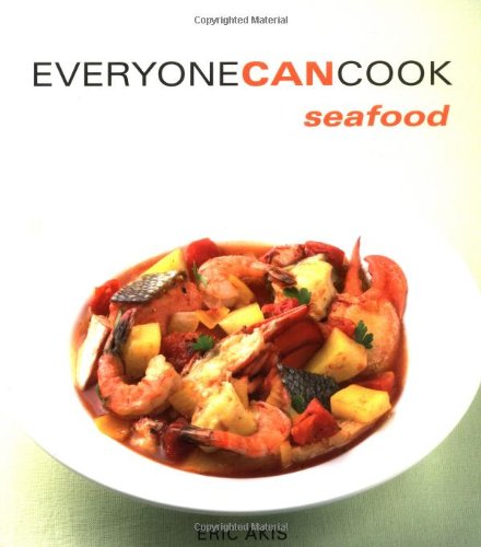 Free Download: Everyone Can Cook Seafood by Eric Akis PDF - PDF Kindle Tail