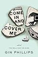 Come In and Cover Me: Phillips, Gin: 9781594488443: Amazon.com: Books