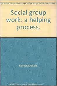 Social group work: a helping process.: Amazon.com: Books