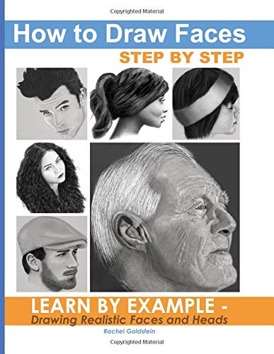 Buy How To Draw Faces Step By Step Learn By Example Drawing Realistic Faces And Heads 