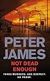 Not Dead Enough: Peter James: 9780330546003: Amazon.com: Books