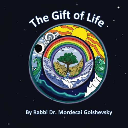 The Gift of Life: ...a book for children and those who love them ...