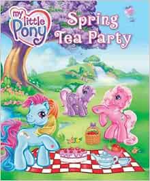My Little Pony Spring Tea Party (My Little Pony): Robyn Johnson ...