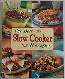 The Best Slow Cooker Recipes: Publications International Ltd ...