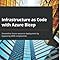 Infrastructure as Code with Azure Bicep: Streamline Azure resource deployment by bypassing ARM ...
