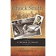 Chuck Smith Autobiography: A Memoir of Grace: Chuck Smith, Chuck Smith ...