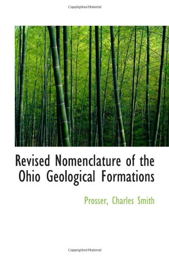 Revised Nomenclature of the Ohio Geological Formations: Smith, Charles ...