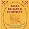 Chai, Chaat & Chutney: a street food journey through India: Amazon.co ...