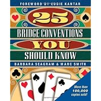 25 Bridge Conventions You Should Know: Seagram, Barbara, Smith, Marc ...