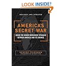 America's Secret War: Inside the Hidden Worldwide Struggle Between ...
