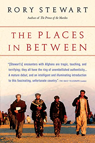 The Places In Between: Stewart, Rory: 9780156031561: Amazon.com: Books