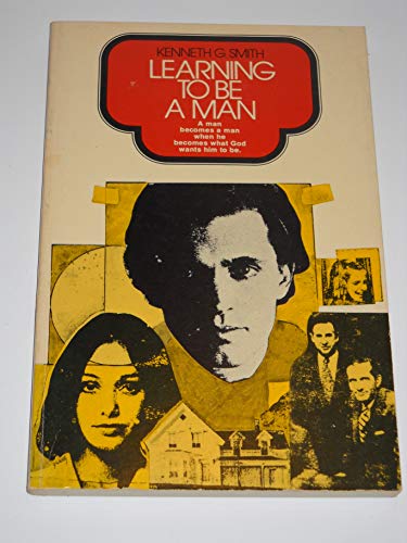 Learning to be a man: A man becomes a man when he becomes what God ...