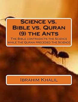 Science vs. Bible vs. Quran (9) the Ants - Kindle edition by Ibrahim ...