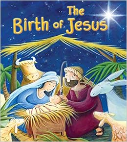 The Birth of Jesus Paperback - The Christmas Story Retold for Young ...