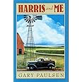 Harris and Me: A Summer Remembered: Paulsen, Gary: 9780152928773 ...