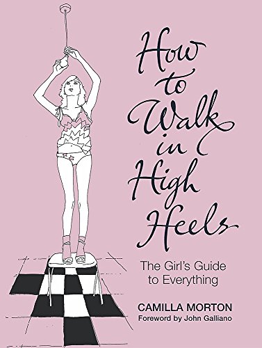 Amazon.com: How to Walk in High Heels: 9780340836057: Morton, Camilla ...