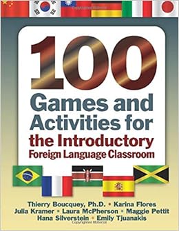 100 Games and Activities for the Introductory Foreign Language ...