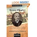 Henry Flagler, Builder of Florida (Pineapple Press Biography): Sandra ...