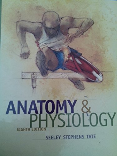By Rod R. Seeley - Anatomy and Physiology: 8th (eigth) Edition ...