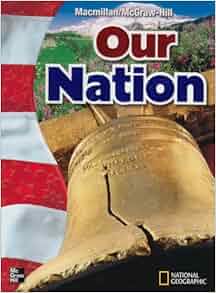 Amazon.com: Our Nation (McGraw-Hill Social Studies) (9780021492671 ...