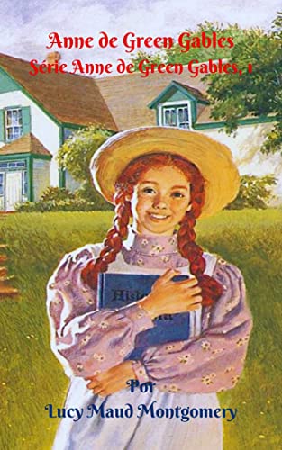 Anne de Green Gables, Série Anne de Green Gables, 1: Um romance ...
