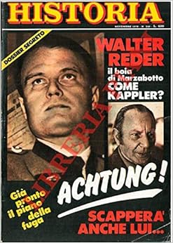 Walter Reder il boia di Marzabotto come Kappler ? Scappera' anche lui ...
