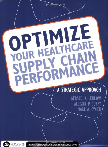 Optimize Your Healthcare Supply Chain Performance: A Strategic Approach ...