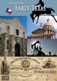 Amazon.com: Texas History Book 1: Early Texas eBook: Jeffrey D. Murrah ...