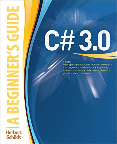 C# 3.0: A Beginner's Guide: Schildt, Herbert: 9780071588300: Amazon.com ...