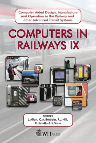 Computers in Railways IX: Computer Aided Design, Manufacture ...