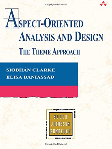 Aspect Oriented Analysis And Design The Theme Approach Clarke Siobh