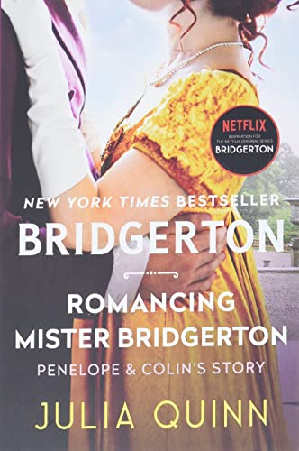 Romancing Mister Bridgerton: Bridgerton (Bridgertons, 4): Quinn, Julia ...
