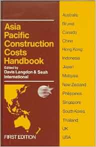 Asia Pacific Construction Costs Handbook: Davis Langdon, Seah ...