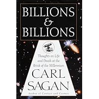 Billions and Billions: Thoughts on Life and Death at the Brink of the ...