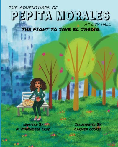 The Adventures of Pepita Morales at City Hall: The Fight to Save el ...