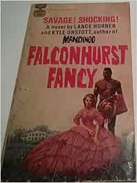 Falconhurst Fancy by Kyle Onstott (Author) Lance Horner (Author) (1966 ...