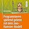 Programmieren spielend gelernt mit dem Java-Hamster-Modell: Amazon.de: Dietrich Boles: Bücher