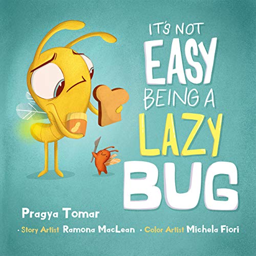 It's not easy being a Lazy Bug: A Hilarious Story For Teaching Kids The ...