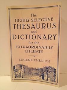 The Highly Selective Thesaurus and... book by Eugene Ehrlich